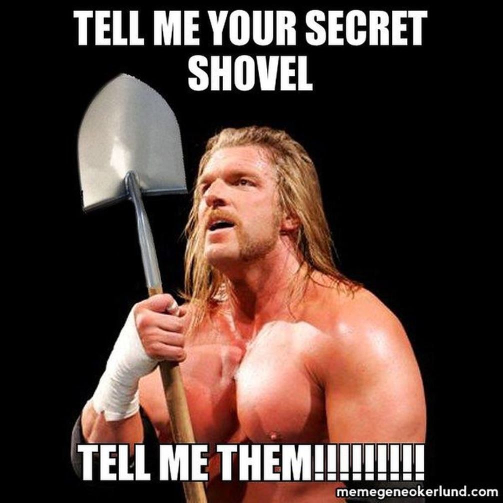 10 Triple H Shovel Memes That Make Us Cry-Laugh