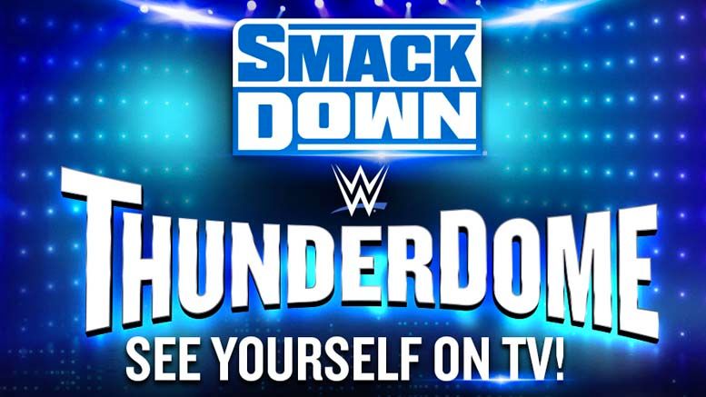 "WWE ThunderDome" Registration Opens to Join Virtual SmackDown Crowd ...